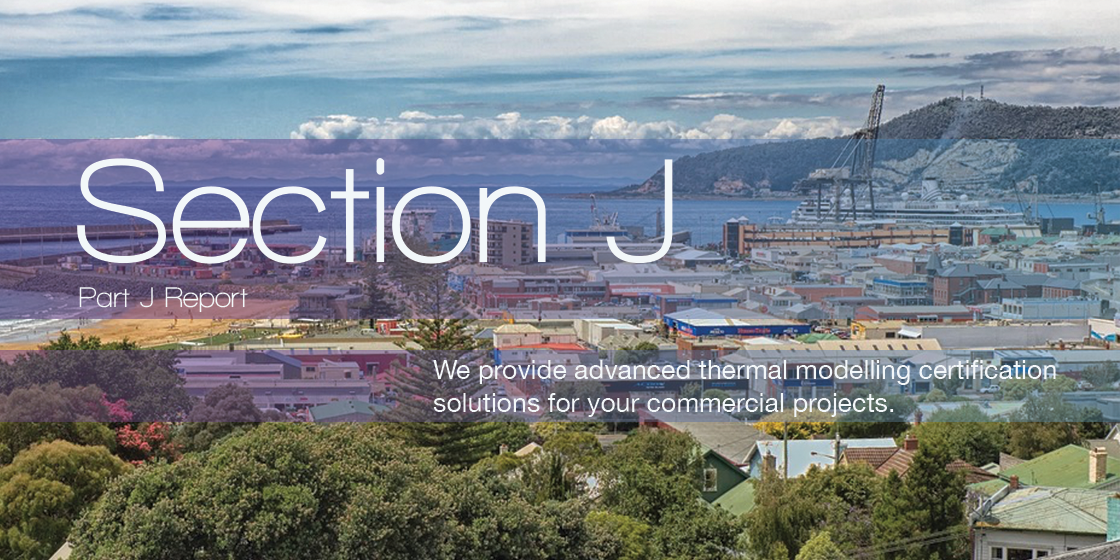 Section J Report Tasmania | Section J Compliance Report | BCA Section J